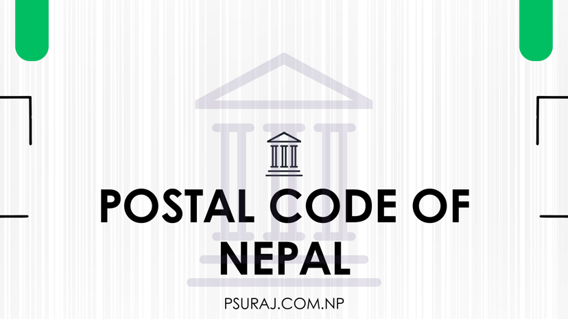Postal Code Of Nepal - Complete List of Post Offices (Updated 2026)